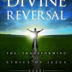 Ruach Israel » Divine Reversal: The Transforming Ethics of Jesus by ...