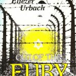 Ruach Israel » Out of the Fury: The Incredible Odyssey of Eliezer Urbach